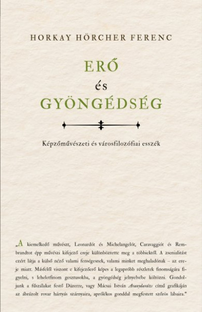 Könyv: Erő és gyöngédség (Horkay Hörcher Ferenc)